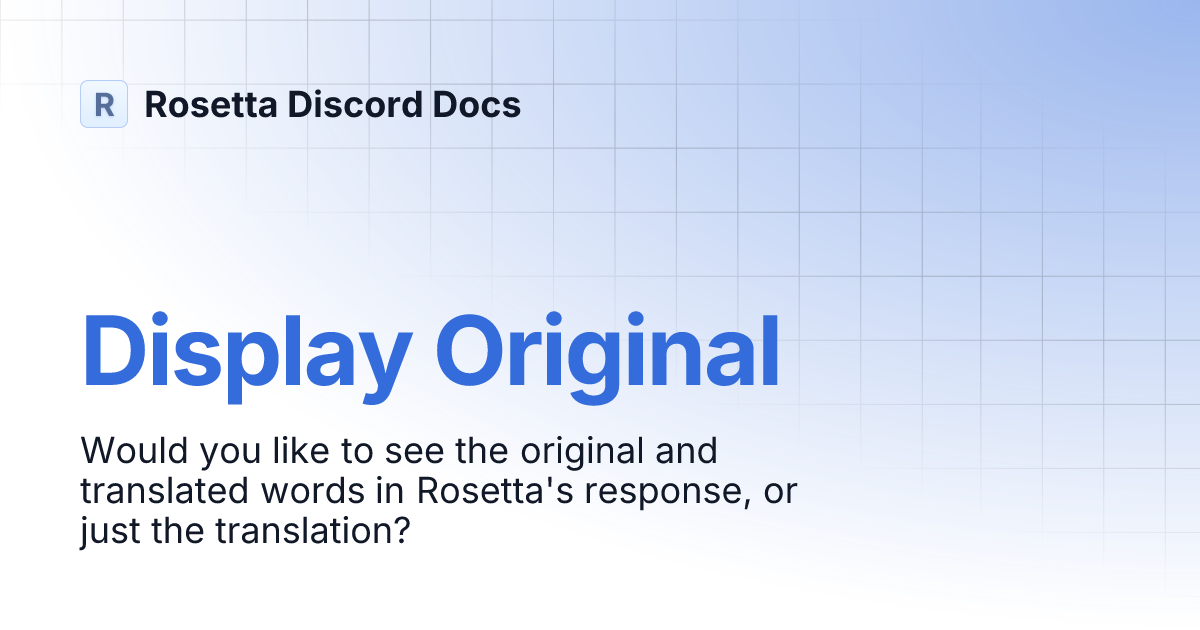 Display Original | Rosetta Discord Docs